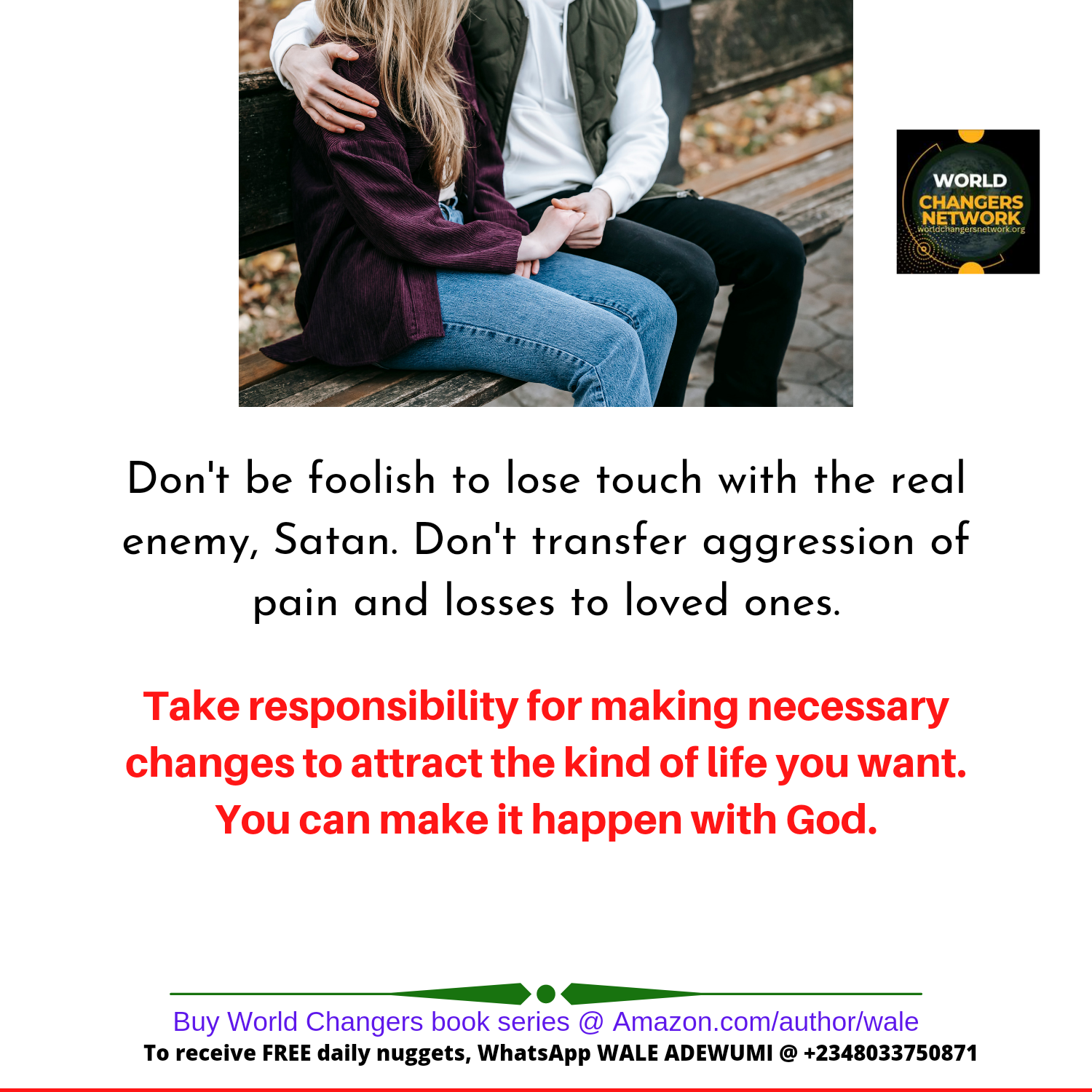 Conquering the True Enemy and Embracing Responsibility - WORLD CHANGERS ...